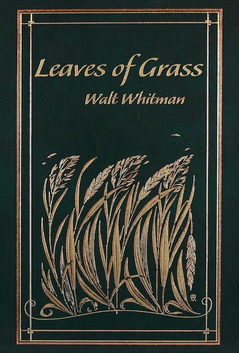 Leaves of Grass by Walt Whitman | An Analysis of Poetry