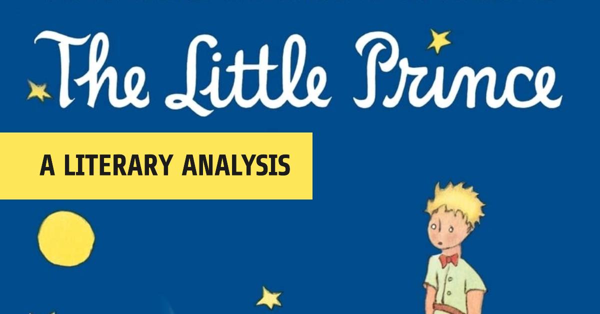Literary Analysis of The Little Prince by Antoine de Saint-Exupery