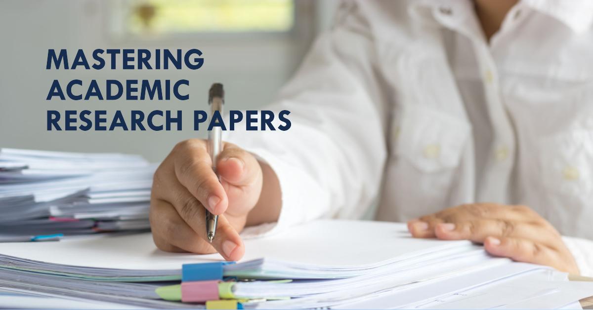 Mastering the Art of Writing Academic Research Papers Mastering the Art of Writing Academic Research Papers