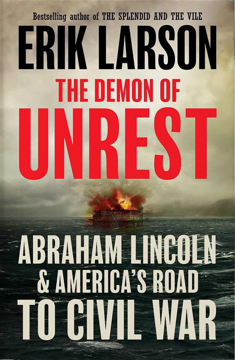 The Demon of Unrest by Erik Larson - A Tense Prelude to Civil War