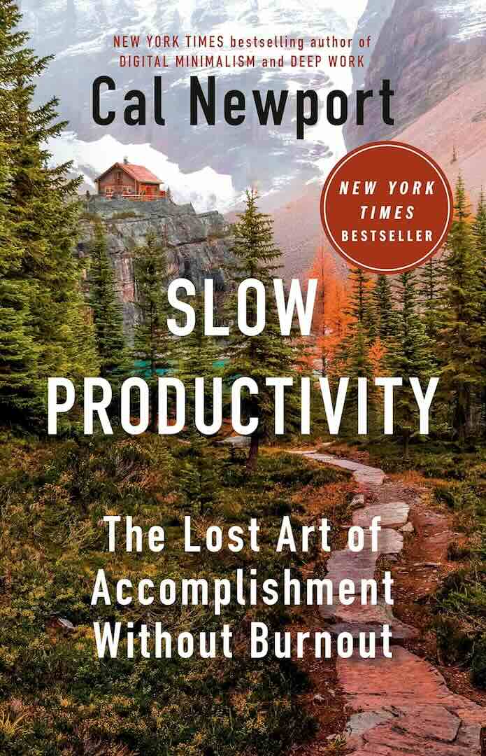 Slow Productivity by Cal Newport: A Refreshing Perspective