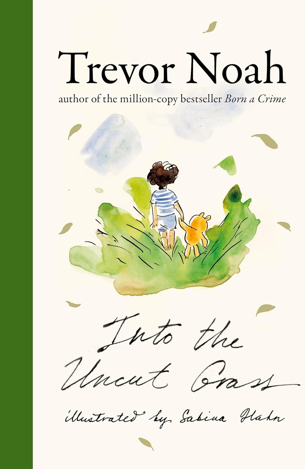 Into the Uncut Grass by Trevor Noah - Heartfelt fable on growing up
