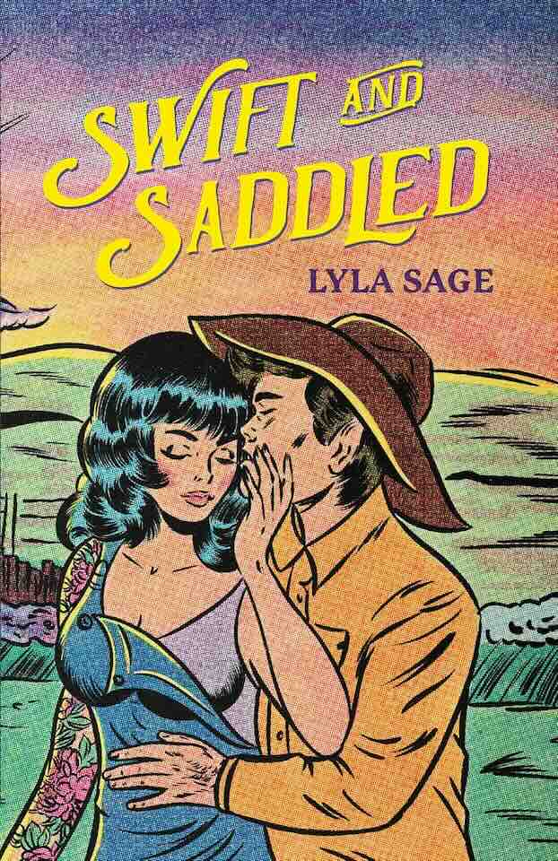 Swift and Saddled by Lyla Sage - A Western Romance with Heart