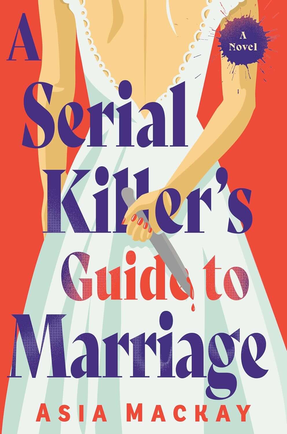 A Serial Killer's Guide to Marriage by Asia Mackay - Book Review
