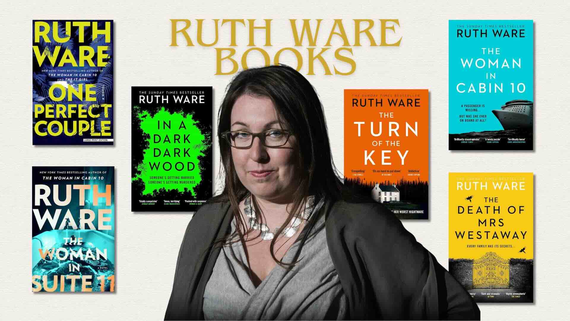 Ruth Ware Books - Full List with Plot Summaries & Reading Order